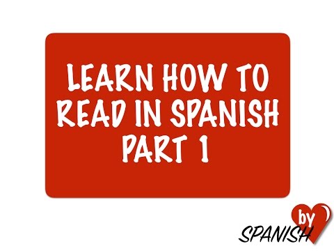 Learn how to read in Spanish Part 1