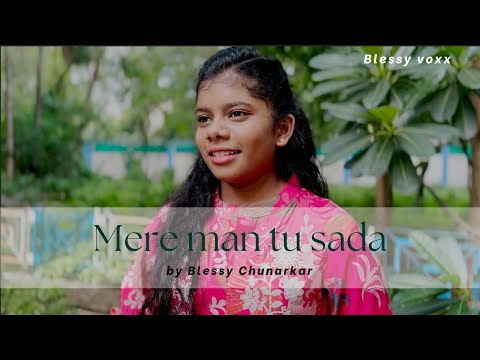 Mere man tu sada | 10,000 Reasons (Bless the Lord) - hindi version | Blessy - Cover
