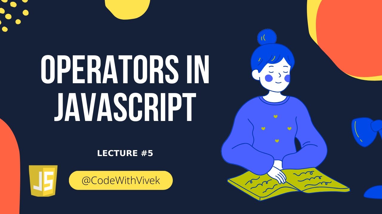 #5 Operators in JavaScript || JavaScript Tutorial For Beginners #javascript #coding