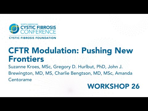 NACFC 2022 | W26: CFTR Modulation: Pushing New Frontiers