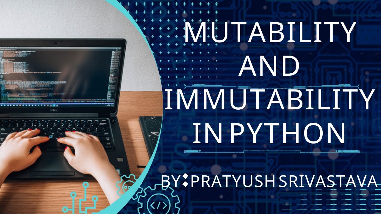 Mutability and Immutability in Python