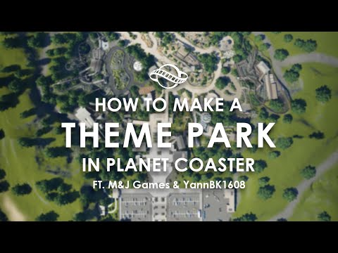 How to make a Theme Park in Planet Coaster - ft. M&J Games + YannBK1608