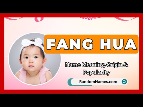 Fang hua - Baby Girl Name Meaning, Origin & Popularity - RandomNames.com