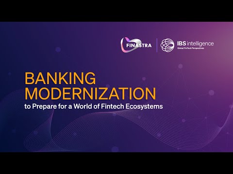Webinar | Banking Modernization to Prepare for a World of FinTech Ecosystems