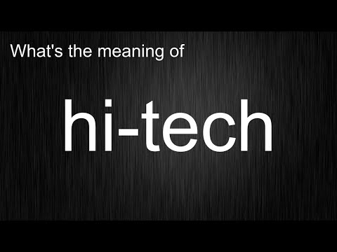 Remember "hi-tech"! Comprehensive Word Meaning, Usage and Pronunciation Explained!