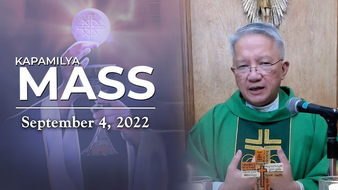September 4, 2022 | Kapamilya Sunday Mass | To Love God Above All