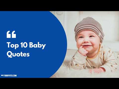 Top 10 Inspirational Baby Quotes and Sayings | YourFates
