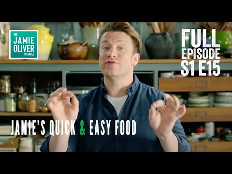 Jamie Oliver's Quick & Easy Food | Episode 15 | Full Episode Season 1