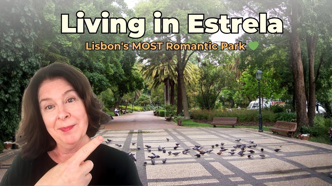 Living in Estrela Lisbon Portugal | Estrela Lisbon Map Tour & Living in Lisbon Guide