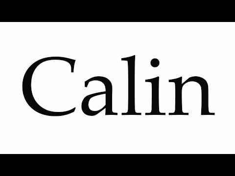 How to Pronounce Calin
