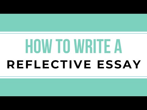 How to Write a Reflective Essay (College Apps, Personal Statements, & More!)