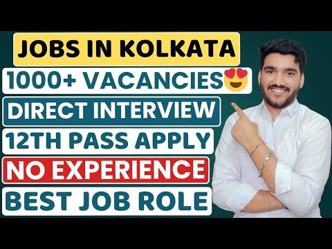 Latest Jobs In Kolkata | Direct Interviewđ| 12th Pass Jobs | Kolkata Jobs | Latest Jobs For Freshers