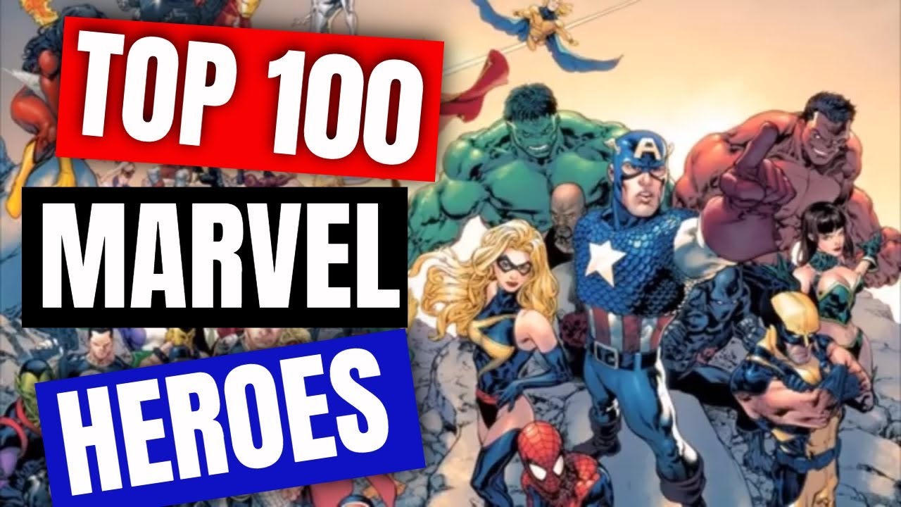 Top 100 Marvel Superheroes