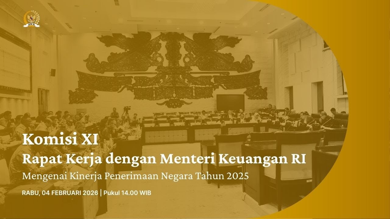 BREAKING NEWS - KOMISI XI DPR RI RAKER DENGAN MENTERI KEUANGAN RI