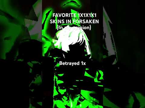 Favorite 1x1x1x1 skins in Forsaken