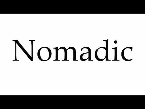 How to Pronounce Nomadic