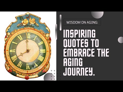 Inspirational Aging Quotes That Will Change How You See Life | Quizpich.com