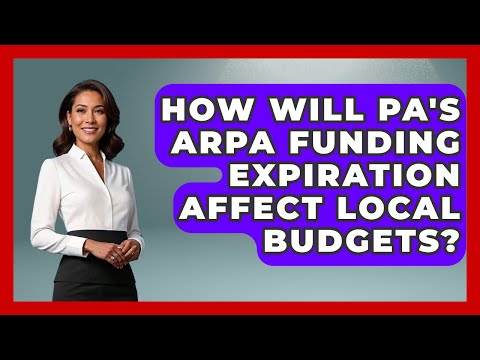 How Will PA's ARPA Funding Expiration Affect Local Budgets? - The Midwest Guru