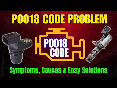 P0018 Code Problem - Symptoms, Causes & Easy Solutions ||