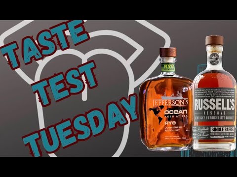 Jefferson's Ocean Rye vs Russell's Reserve Single Barrel Rye_Taste Test Tuesday