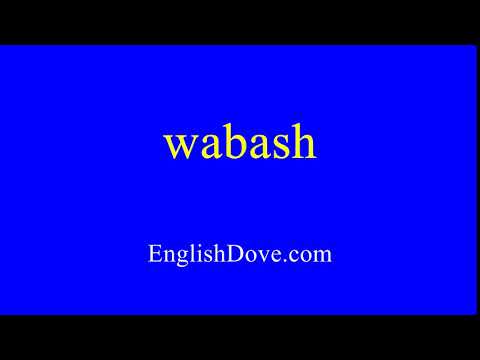 How to pronounce wabash in American English.