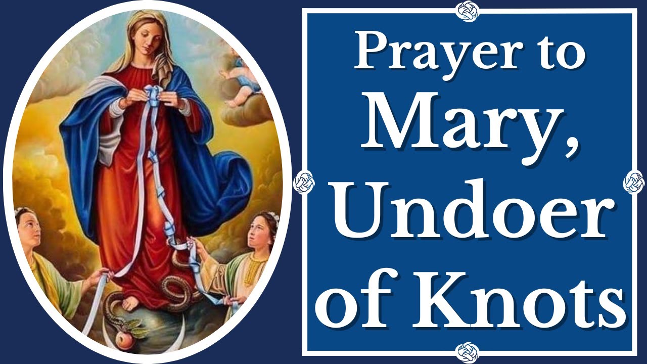 Prayer to Mary Undoer of Knots