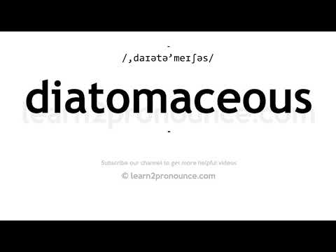 How to pronounce Diatomaceous | English pronunciation
