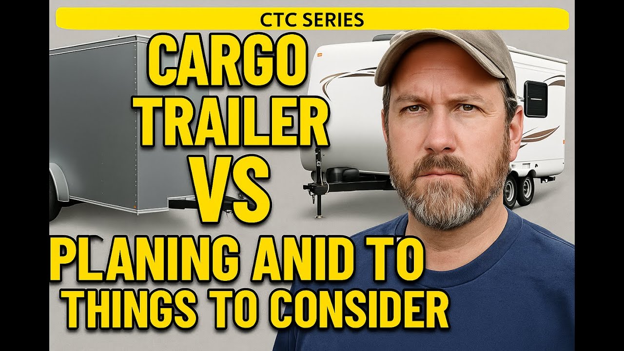 Cargo Trailer vs Travel Trailer | What I Wish I Knew Sooner #flgctc