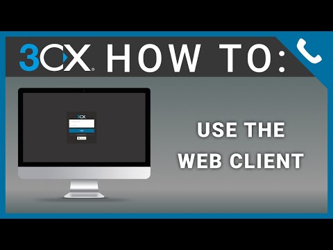 3CX V16 How To: Use the Web Client