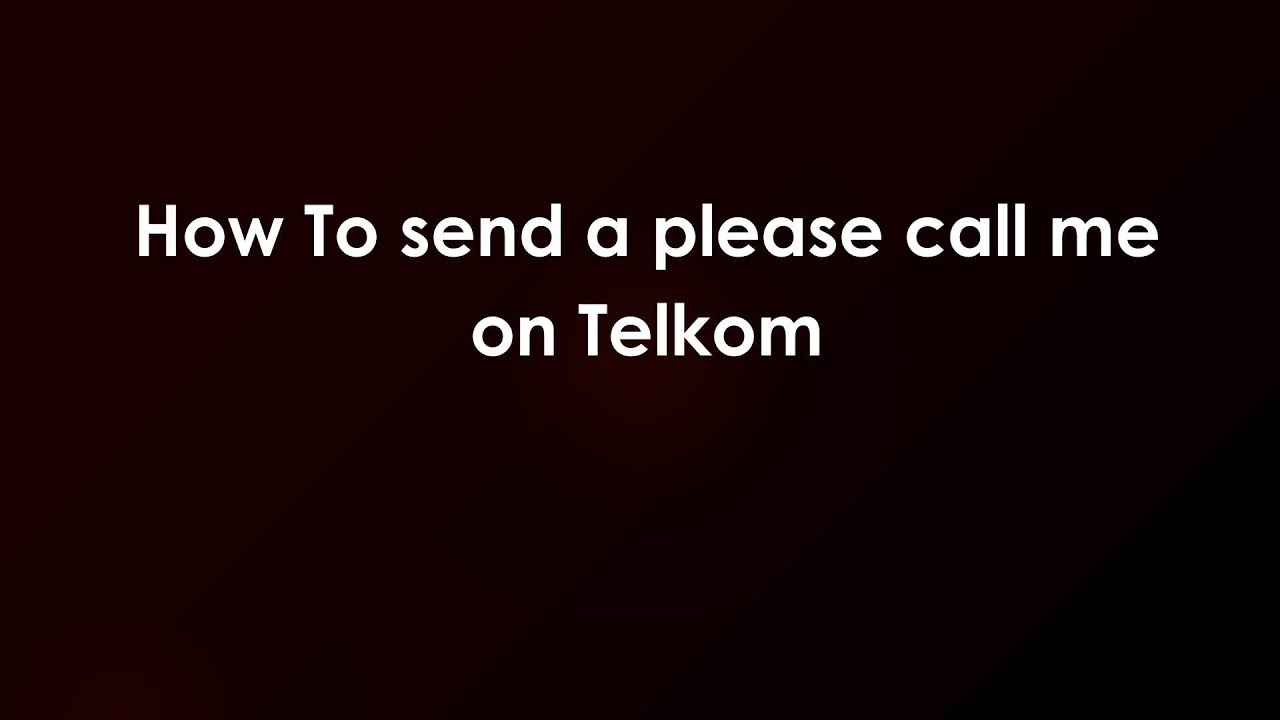 How To send a please call me on Telkom