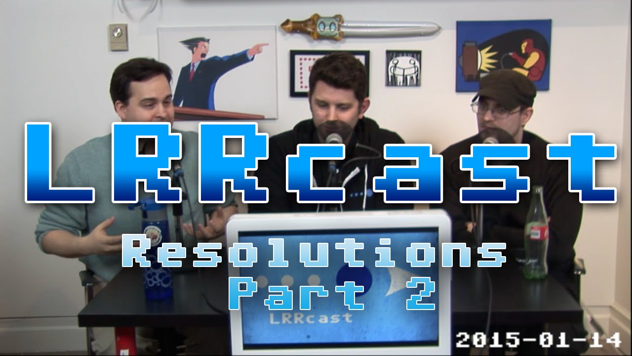 LRRcast - Resolutions Part 2