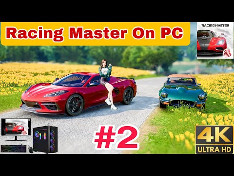 Playing Racing Master on PC –Ultra 4K Graphics! | Episode 2