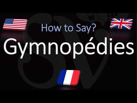 How to Pronounce Gymnopédies? (CORRECTLY) French & English Pronunciation