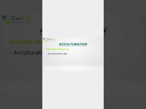 Learn How to Use Acculturation - meaning, synonyms, antonyms, and example sentences.