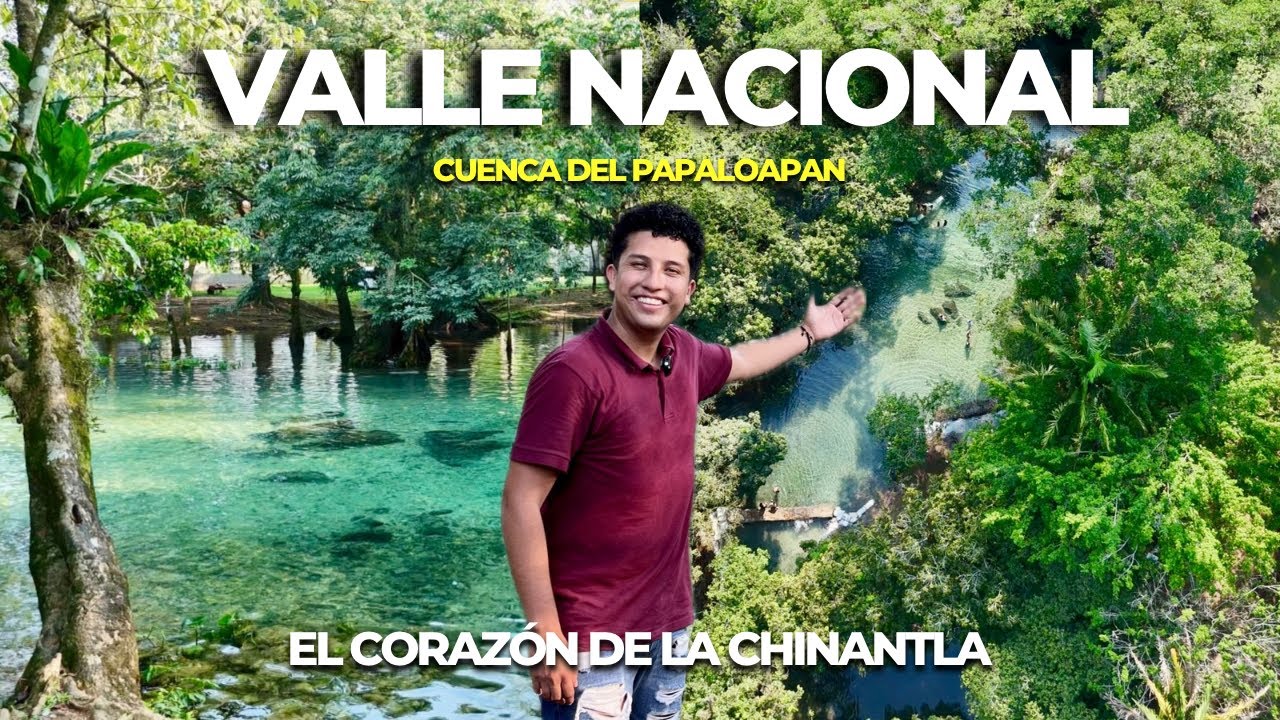 VALLE NACIONAL OAXACA , el corazón de la CHINANTLA | paraíso escondido lleno de RIOS y MANANTIALES