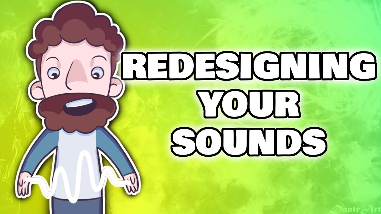 Redesigning Your Sounds! Ep. 01 - Video Game Sound Design Tips