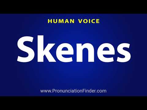 How To Pronounce Skenes