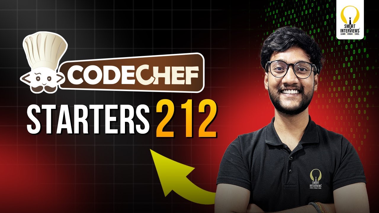 Codechef Starters 212 (Div.4) | Video Solutions | Smart Interviews