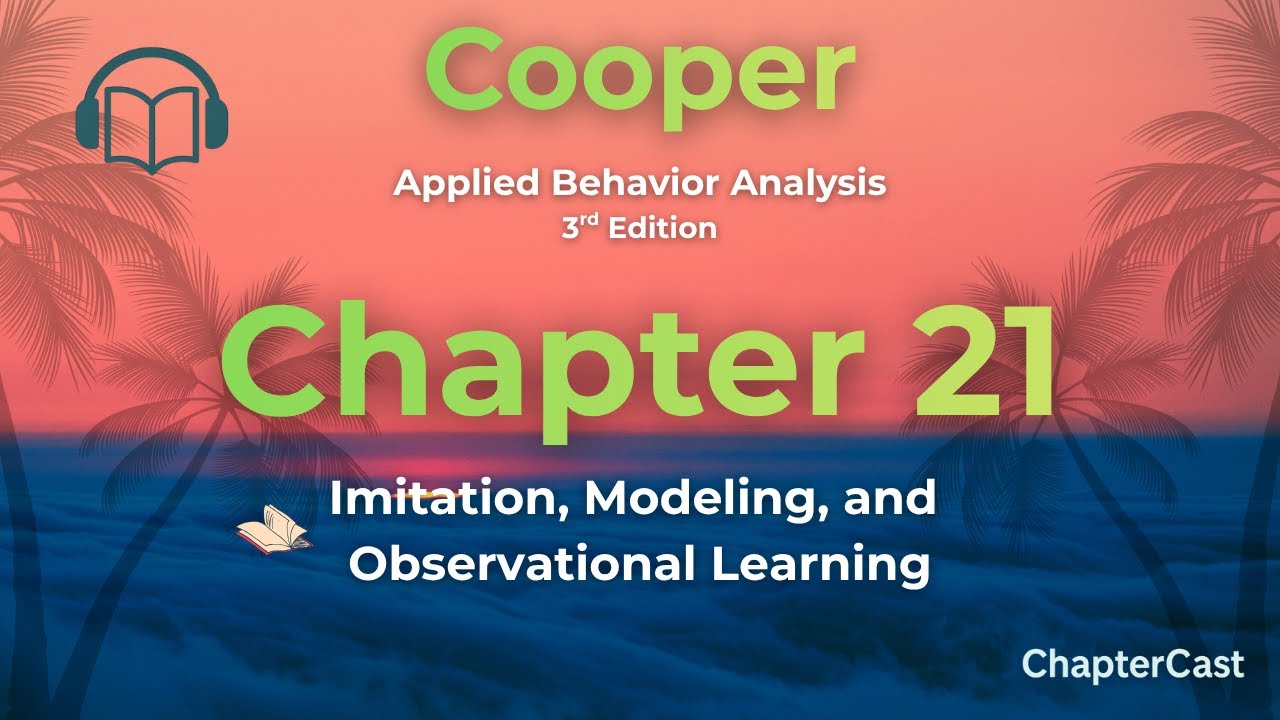 Chapter 21: Mastering Imitation, Modeling & Observational Learning | ABA Explained!