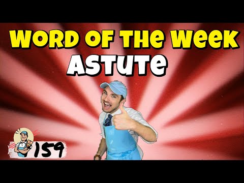 Word of the Week 159: Astute