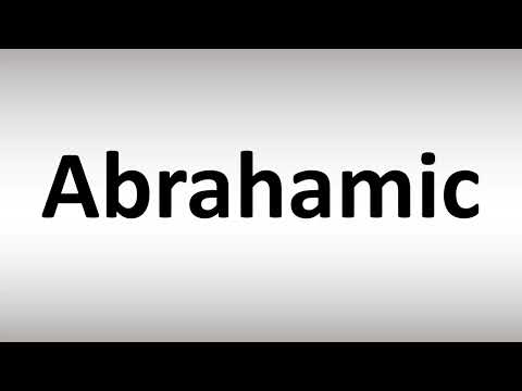 How to Pronounce Abrahamic