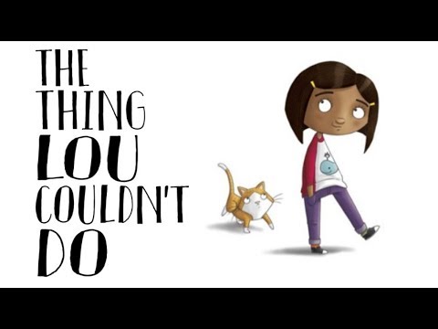 THE THING THAT LOU COULDN'T DO Read Aloud Book for Kids
