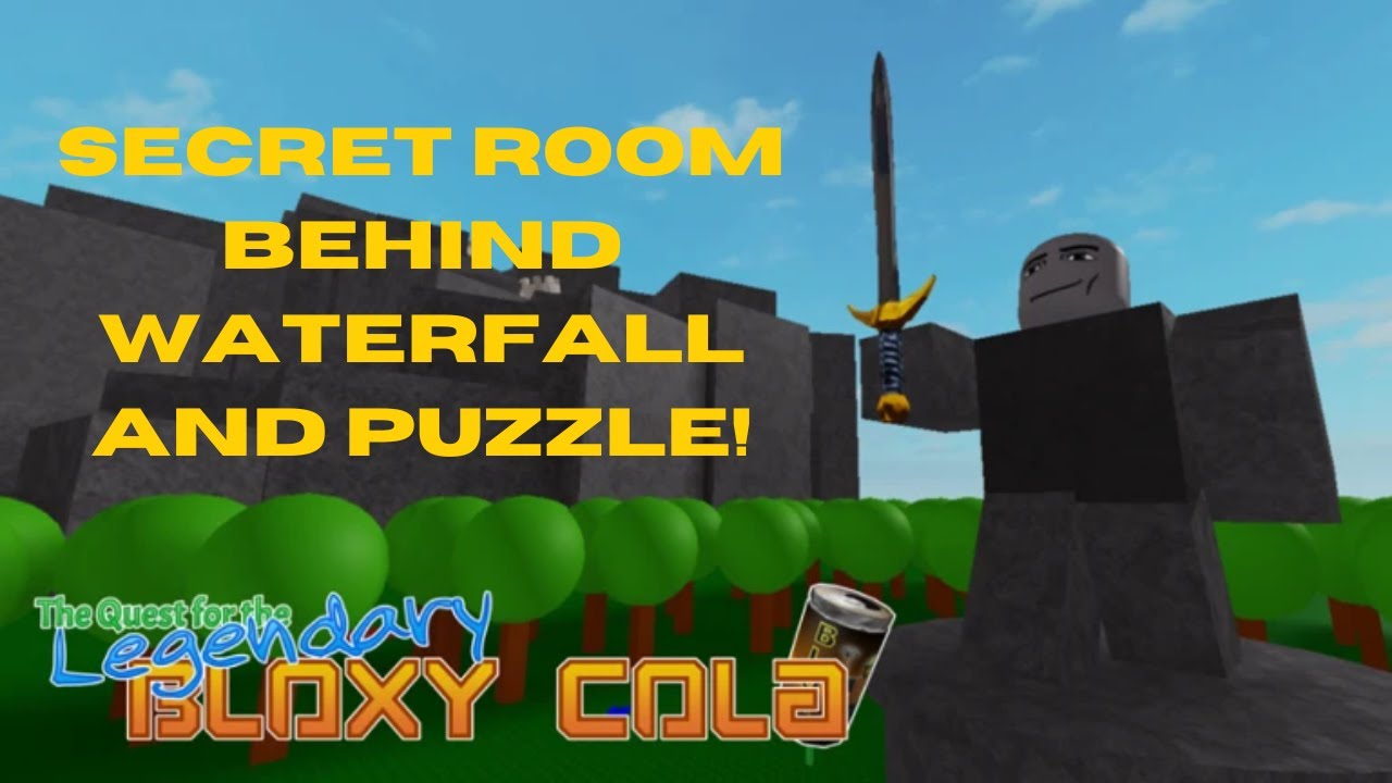 Roblox The Quest for the Legendary Bloxy Cola Hidden Waterfall Room