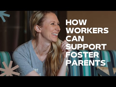 How case workers and social workers can support foster parents