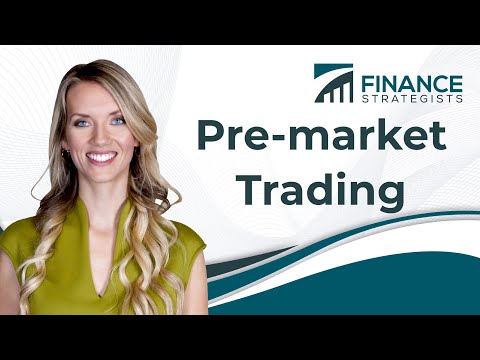 Pre Market Trading | Finance Strategists | Your Online Finance Dictionary