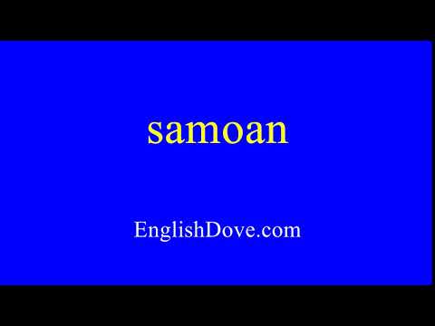 How to pronounce samoan in American English.