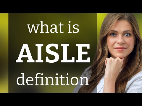 Aisle — what is AISLE definition