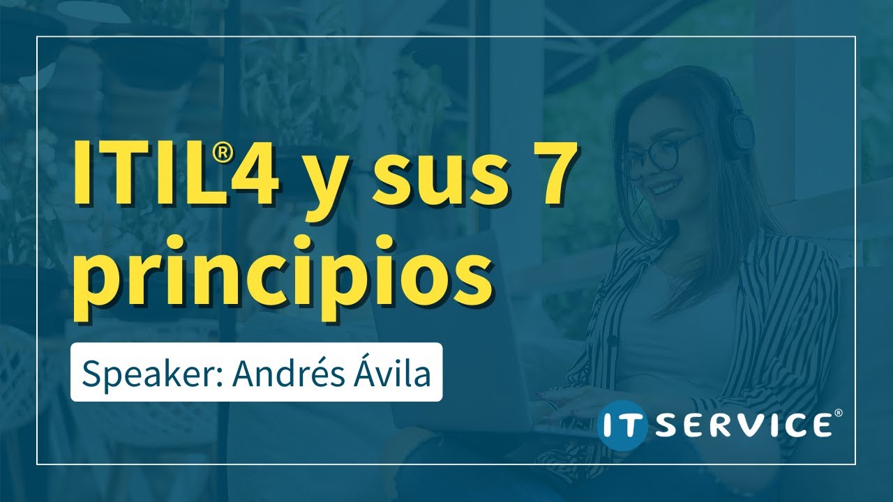 ITIL4 y sus 7 principios