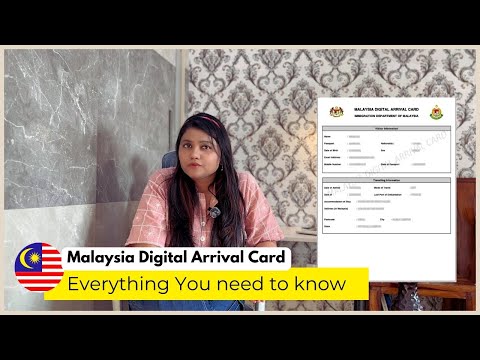 Malaysia Visa in 2025 | Digital Arrival Card | Documents Needed for Immigration
