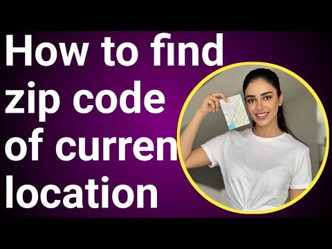 How to find the zip code of my location